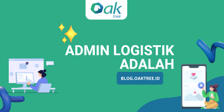 Admin Logistik Adalah : Pengertian dan Tugas Tanggung Jawabnya